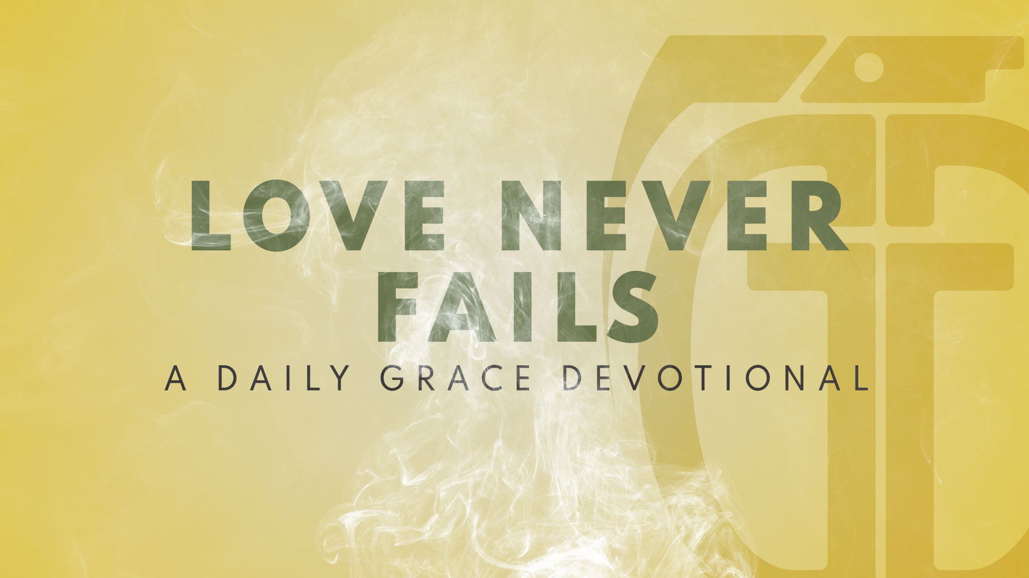 Love Never Fails - Grace Grenade